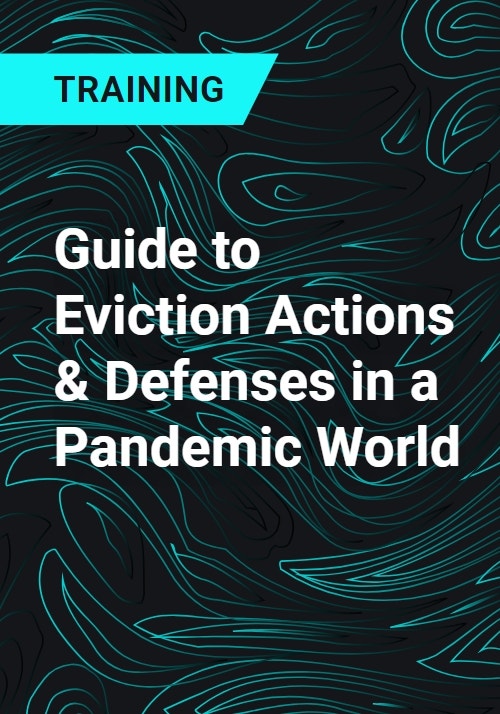 Guide to Eviction Actions & Defenses in a Pandemic World