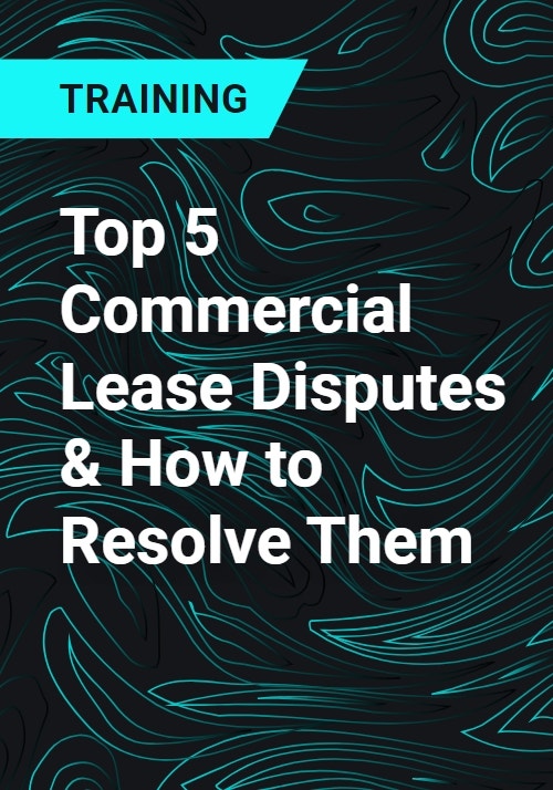 Top 5 Commercial Lease Disputes & How to Resolve Them