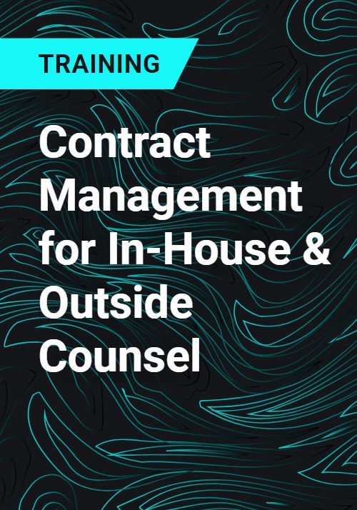 Contract Management for In-House & Outside Counsel