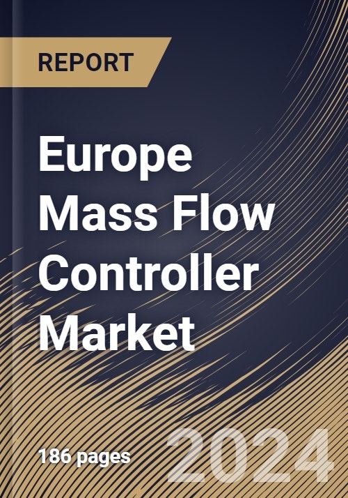 Europe Mass Flow Controller Market Size & Competitors