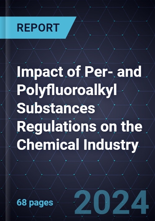 Impact of Per- and Polyfluoroalkyl Substances (PFAS) Regulations on the ...