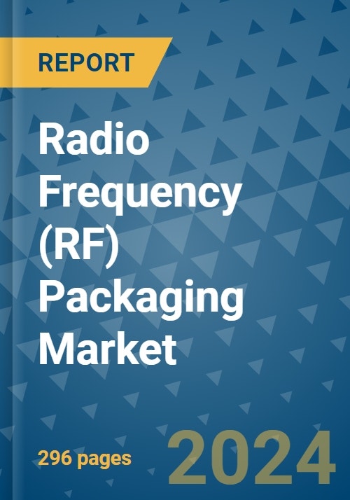 Radio Frequency (RF) Packaging Market - Global Industry Analysis, Size ...