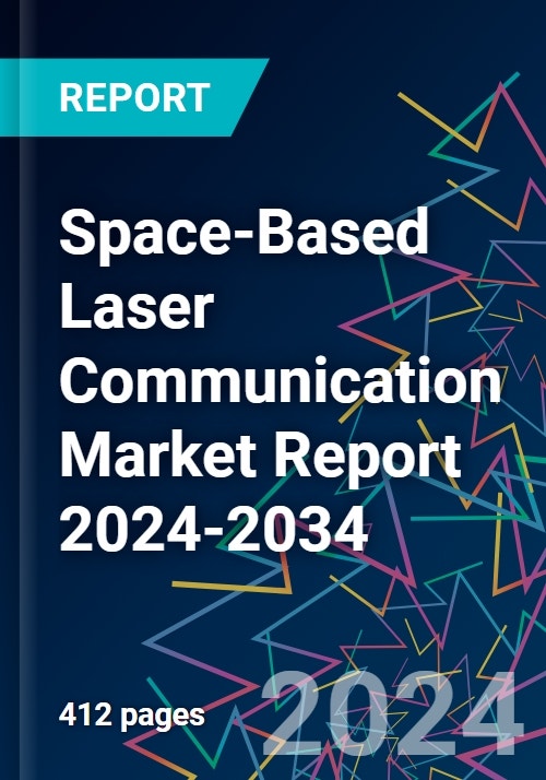 Space-Based Laser Communication Market Report 2024-2034