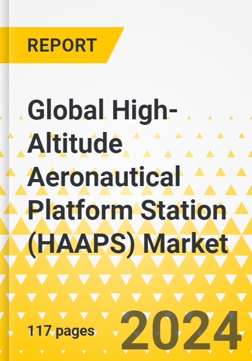 High-Altitude Aeronautical Platform Station (HAAPS) Market