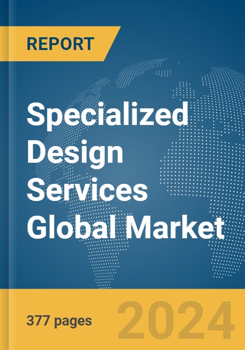 Specialized Design Services Global Market opportunities and Strategies ...
