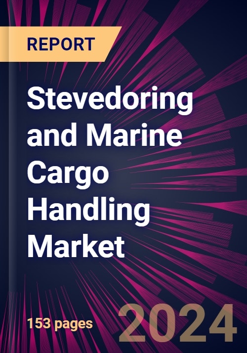 Stevedoring and Marine Cargo Handling Market 2024-2028