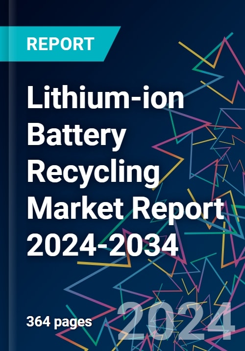 Lithium-ion Battery Recycling Market Report 2024-2034