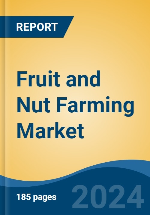 Fruit and Nut Farming Market - Global Industry Size, Share, Trends ...