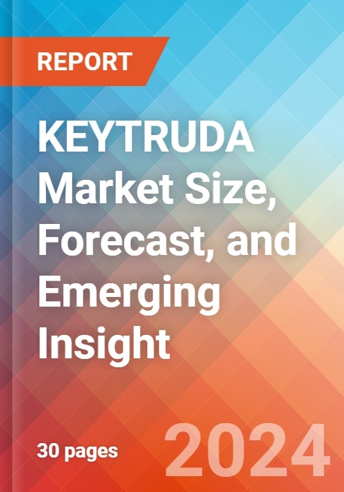 KEYTRUDA Market Size, Forecast, and Emerging Insight - 2032