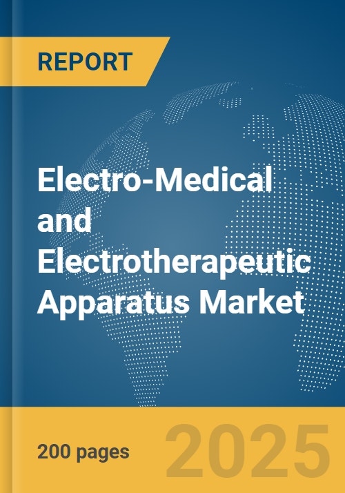 Electro-Medical and Electrotherapeutic Apparatus Market Report 2025