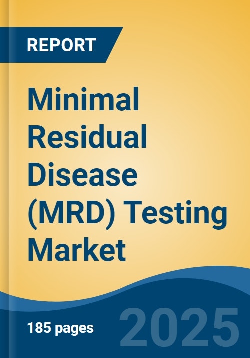 Minimal Residual Disease (MRD) Testing Market - Global Industry Size ...