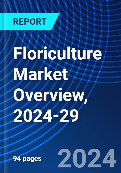 Floriculture Market Overview, 2024-29 - Research and Markets