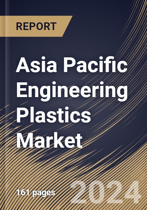 Asia Pacific Engineering Plastics Market Size, Share & Trends Analysis Report By Type ...
