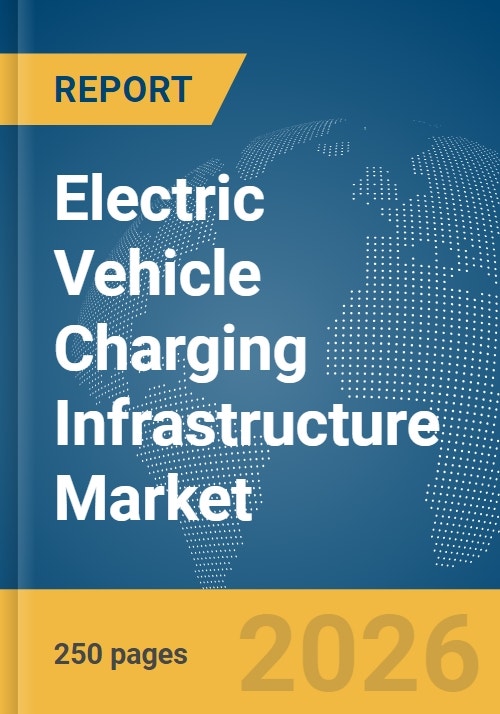 Electric Vehicle Charging Infrastructure Market Report 2026