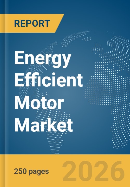 Energy Efficient Motor Market Report 2026 - Research and Markets