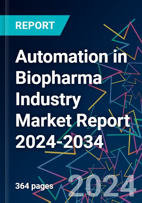 Automation in Biopharma Industry Market Report 2024-2034