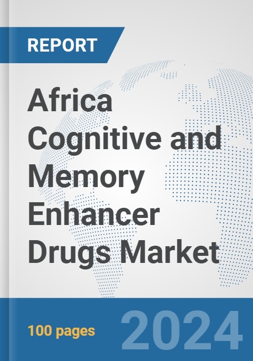 Africa Cognitive and Memory Enhancer Drugs Market: Prospects, Trends ...