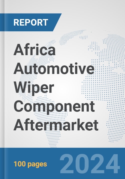 Africa Automotive Wiper Component Aftermarket