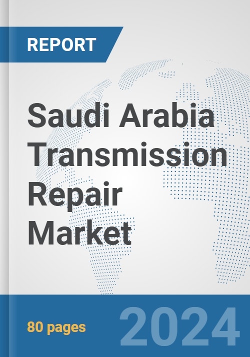 Saudi Arabia Transmission Repair Market Size & Competitors