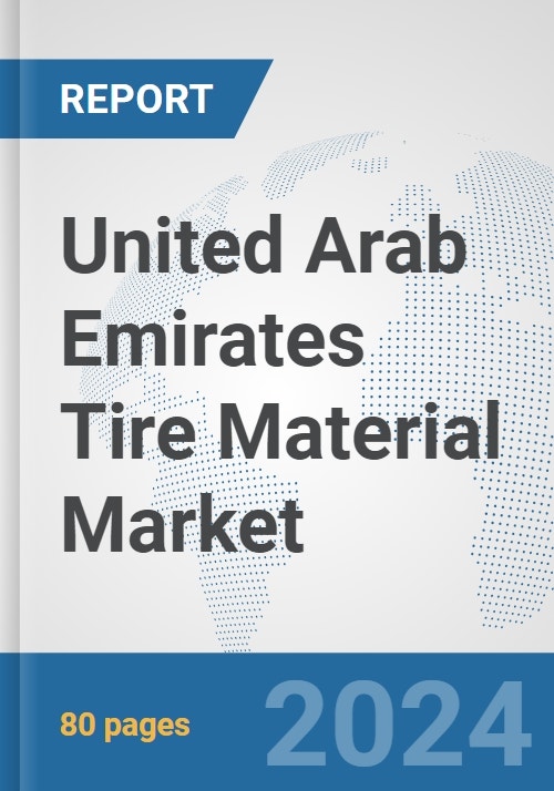 United Arab Emirates Tire Material Market Size & Competitors