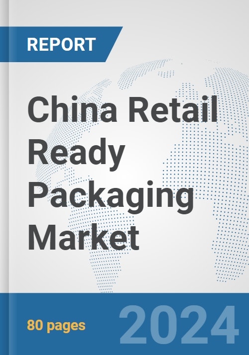 China Retail Ready Packaging Market Size & Competitors