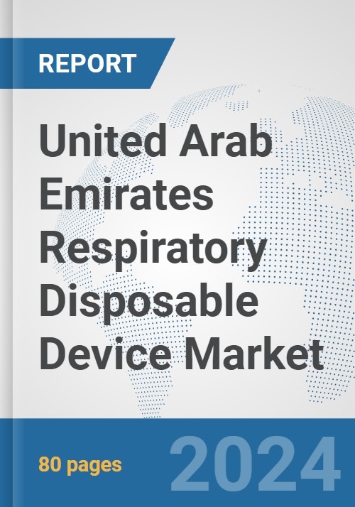 United Arab Emirates Respiratory Disposable Device Market