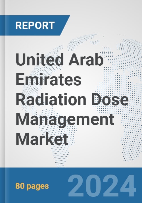 United Arab Emirates Radiation Dose Management Market Size