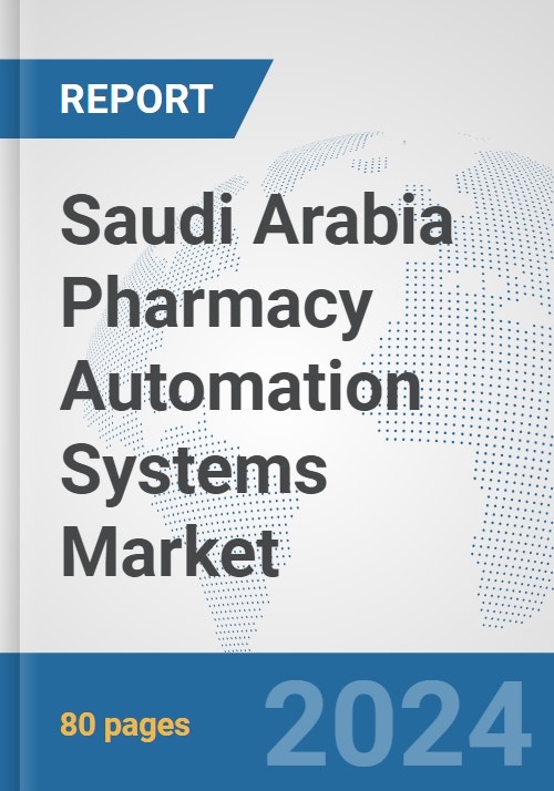 Saudi Arabia Pharmacy Automation Systems Market Size