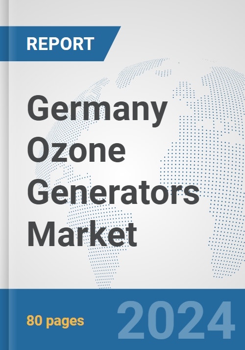 Germany Ozone Generators Market Size, Competitors & Forecast