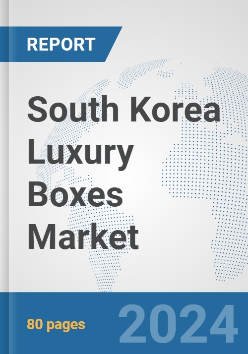 South Korea Luxury Boxes Market Size, Competitors & Forecast
