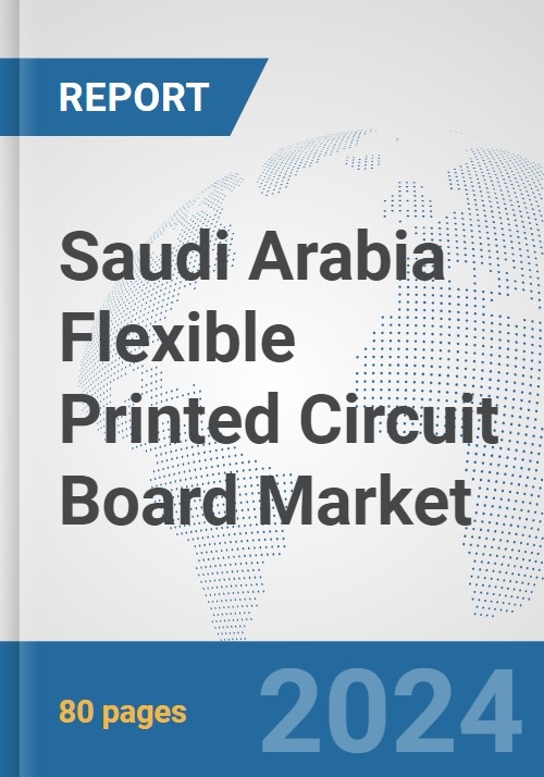 Saudi Arabia Flexible Printed Circuit Board Market Size