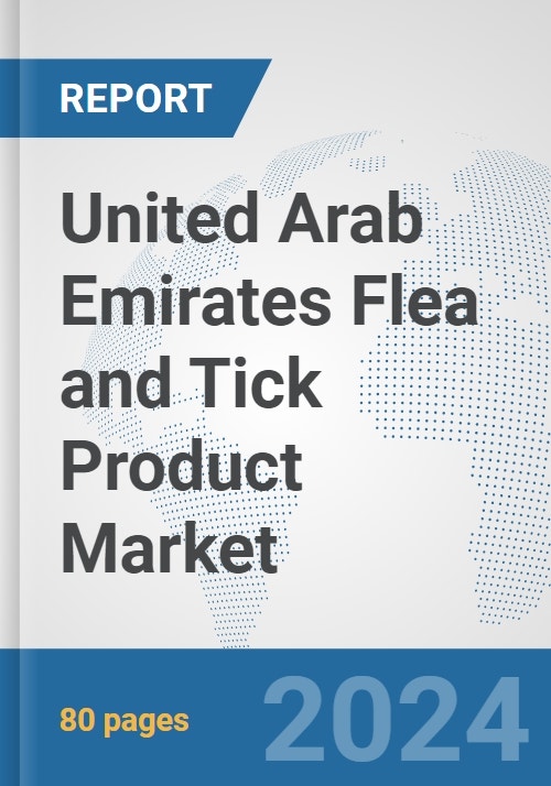 United Arab Emirates Flea and Tick Product Market Size