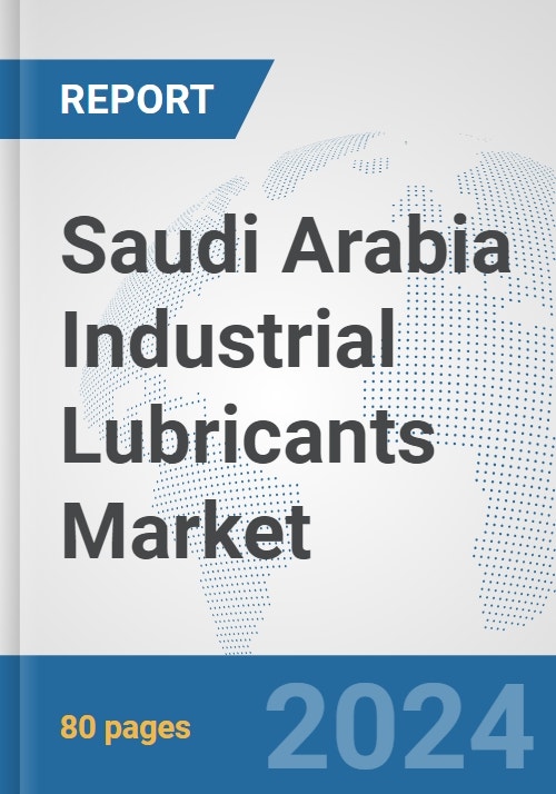 Saudi Arabia Industrial Lubricants Market Size & Competitors