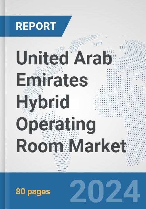 United Arab Emirates Hybrid Operating Room Market Size