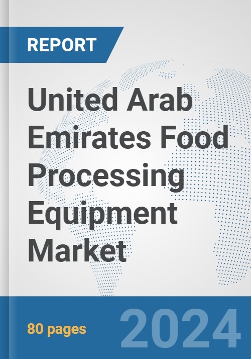 United Arab Emirates Food Processing Equipment Market Size
