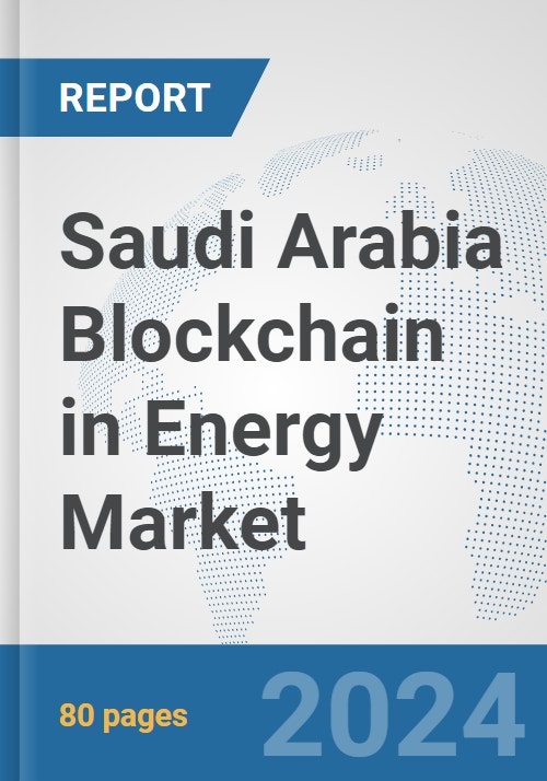 Saudi Arabia Blockchain in Energy Market Size & Competitors