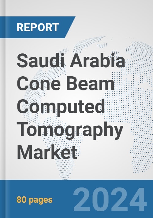 Saudi Arabia Cone Beam Computed Tomography Market Size