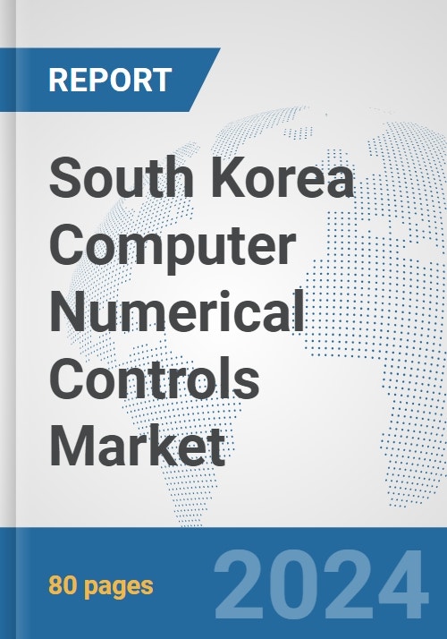 South Korea Computer Numerical Controls Market Size & Trends