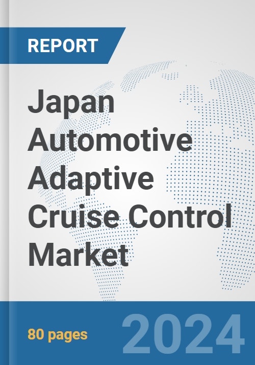 Japan Automotive Adaptive Cruise Control Market: Prospects, Trends ...