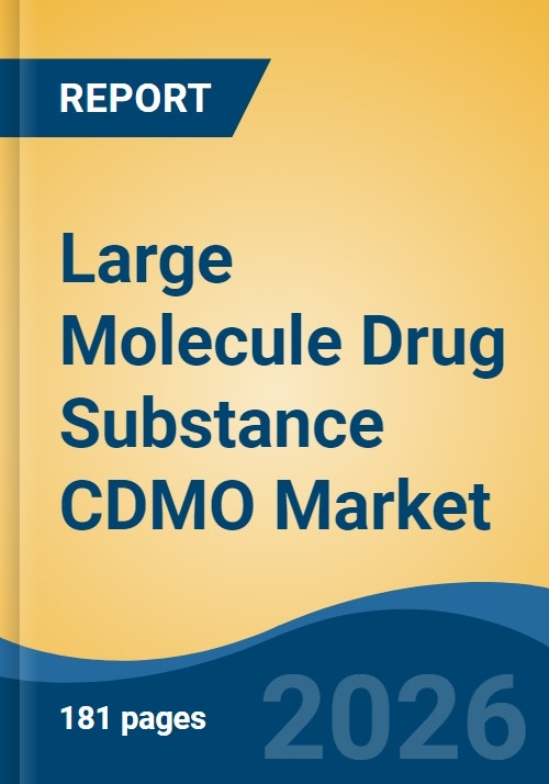 Large Molecule Drug Substance CDMO Market Size & Competitors