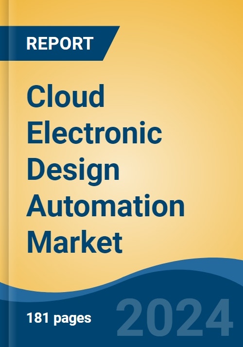 Cloud Electronic Design Automation Market - Global Industry Size, Share, Trends, Opportunity ...