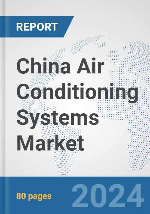 China Air Conditioning Systems Market Size & Competitors