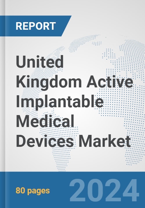 United Kingdom Active Implantable Medical Devices Market