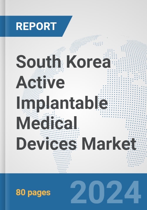 South Korea Active Implantable Medical Devices Market Size