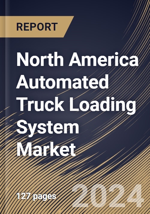 North America Automated Truck Loading System Market Size
