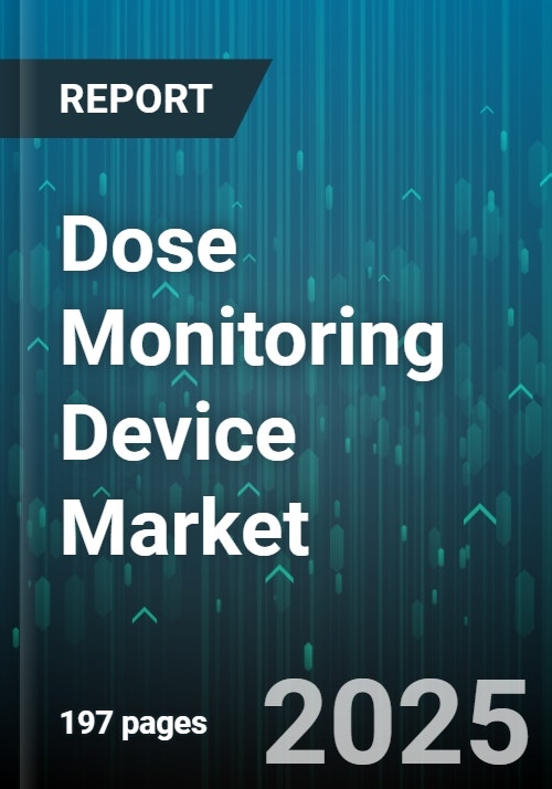 Dose Monitoring Device Market Size, Share & Forecast to 2032