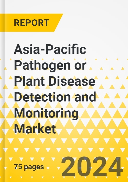 Asia-Pacific Pathogen or Plant Disease Detection and Monitoring Market ...