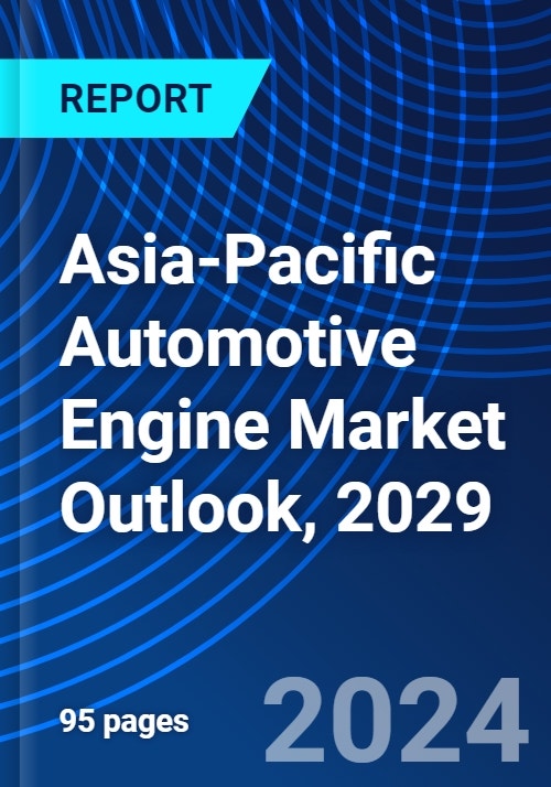 Asia-Pacific Automotive Engine Market Outlook, 2029