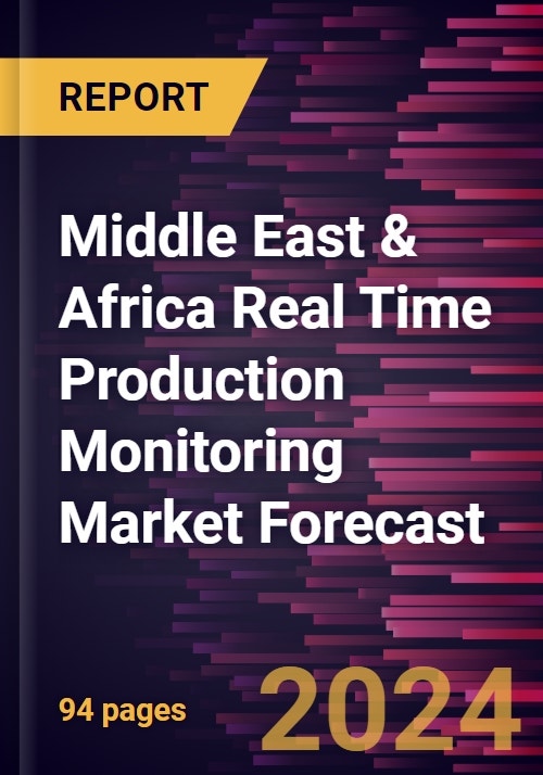 Middle East & Africa Real Time Production Monitoring Market Forecast to ...
