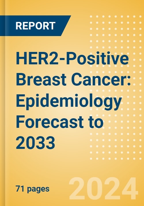 HER2-Positive Breast Cancer: Epidemiology Forecast to 2033